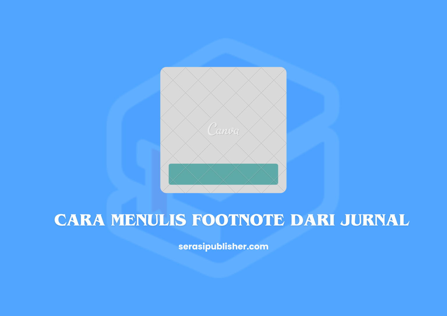 Cara Menulis Footnote dari Jurnal dengan Mudah - Serasi Blog